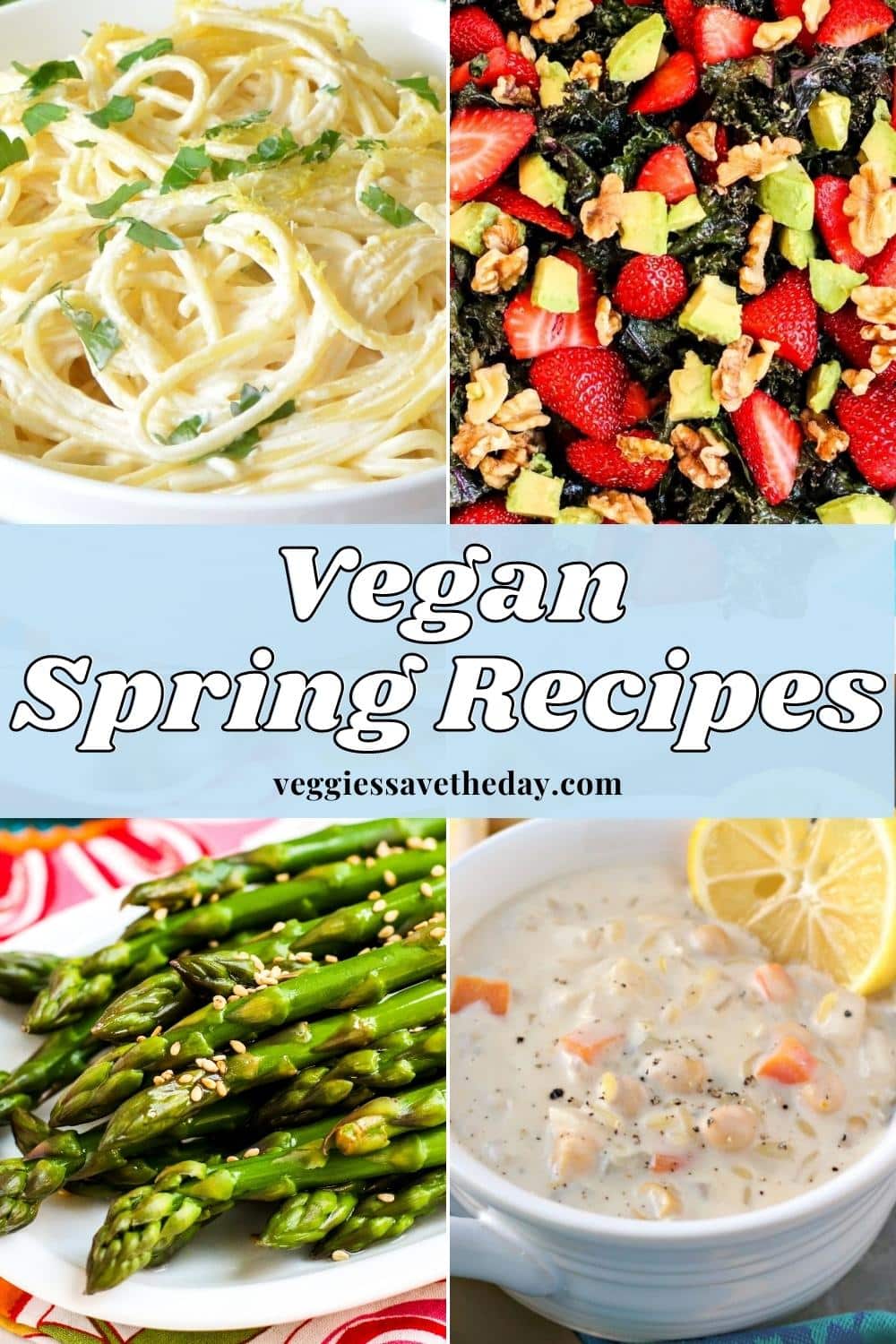 Vegan Spring Recipes - Veggies Save The Day